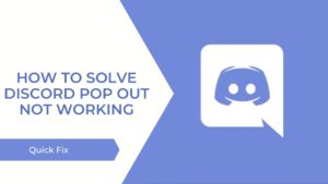 How To Solve Discord Pop Out Not Working 2023 Explanation - Quick Fix