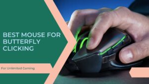 7 Best Mouse For Butterfly Clicking 2024 - For Unlimited Gaming